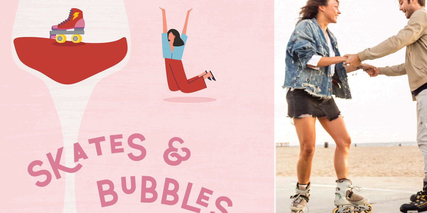 Skates & Bubbles | Charlottes Got A Lot
