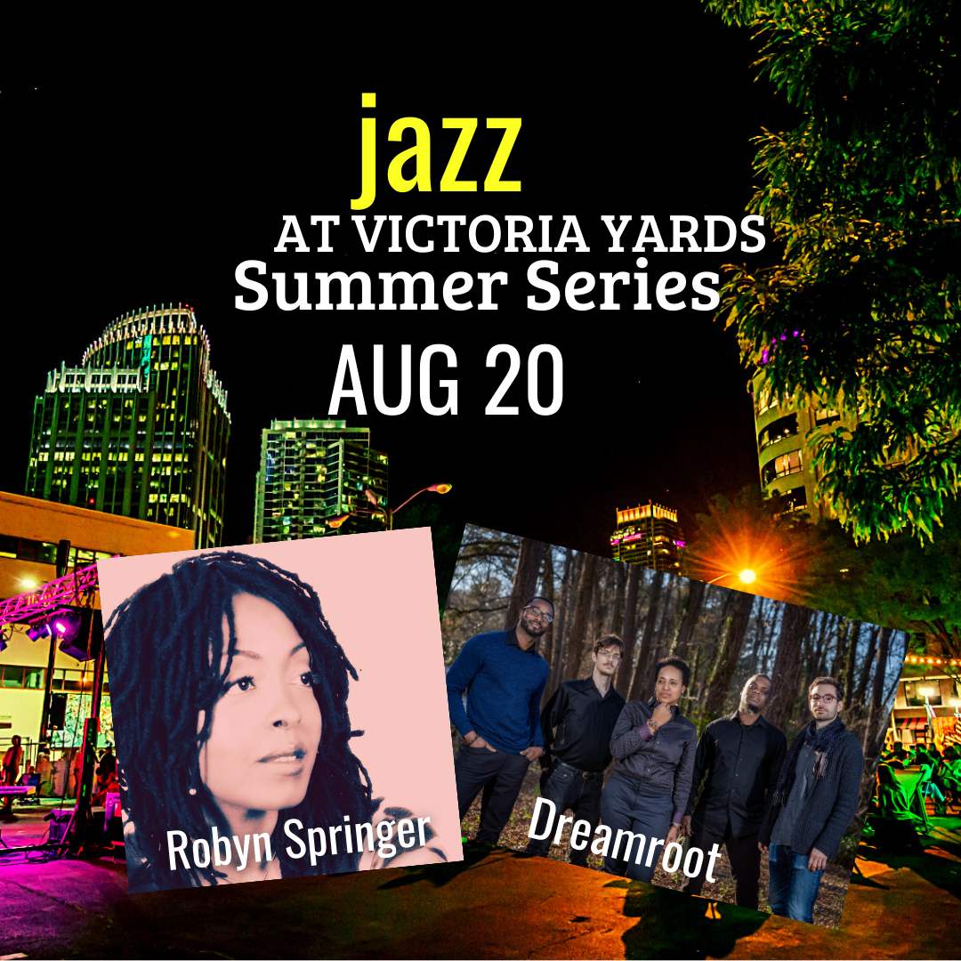 Jazz at Victoria Yards Summer Series: August Presents Robyn Springer ...